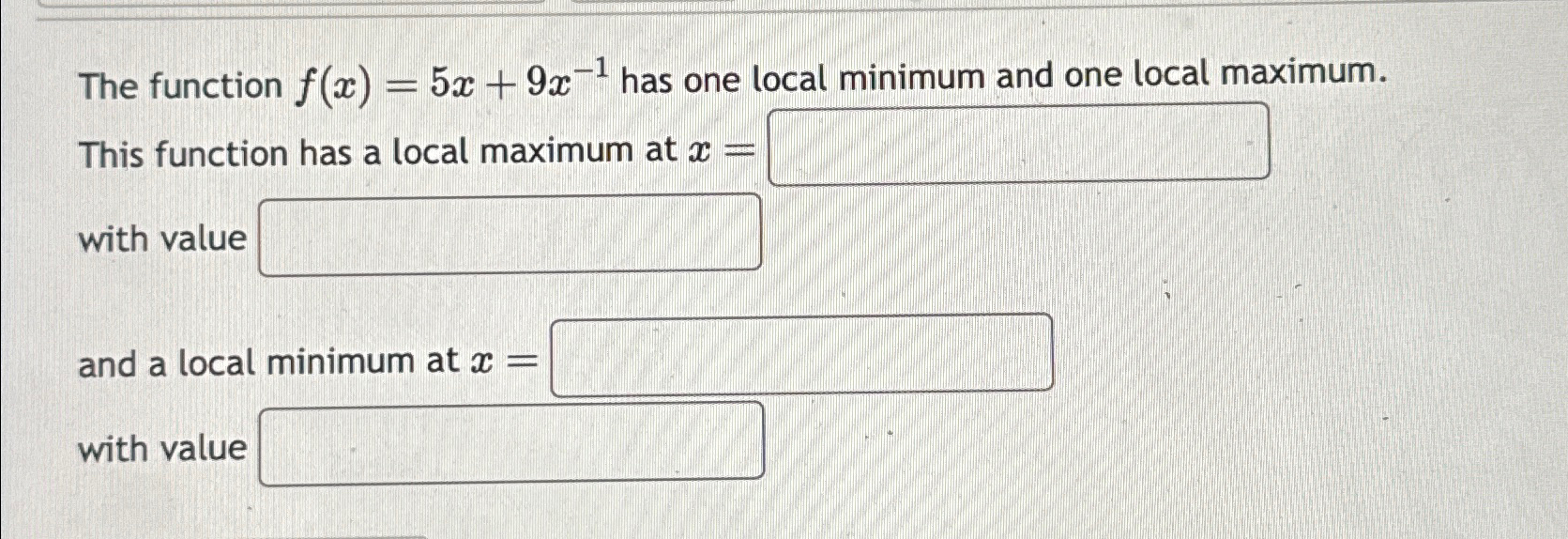 Solved The function f(x)=5x+9x-1 ﻿has one local minimum and | Chegg.com
