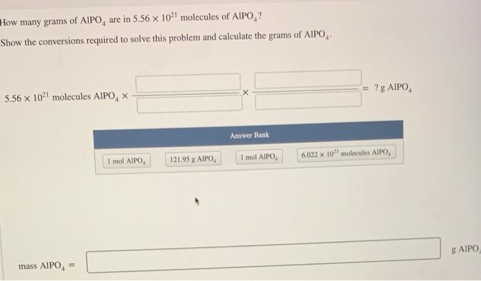 Solved How many grams of AlPO4 are in 5.56×1021 molecules of | Chegg.com