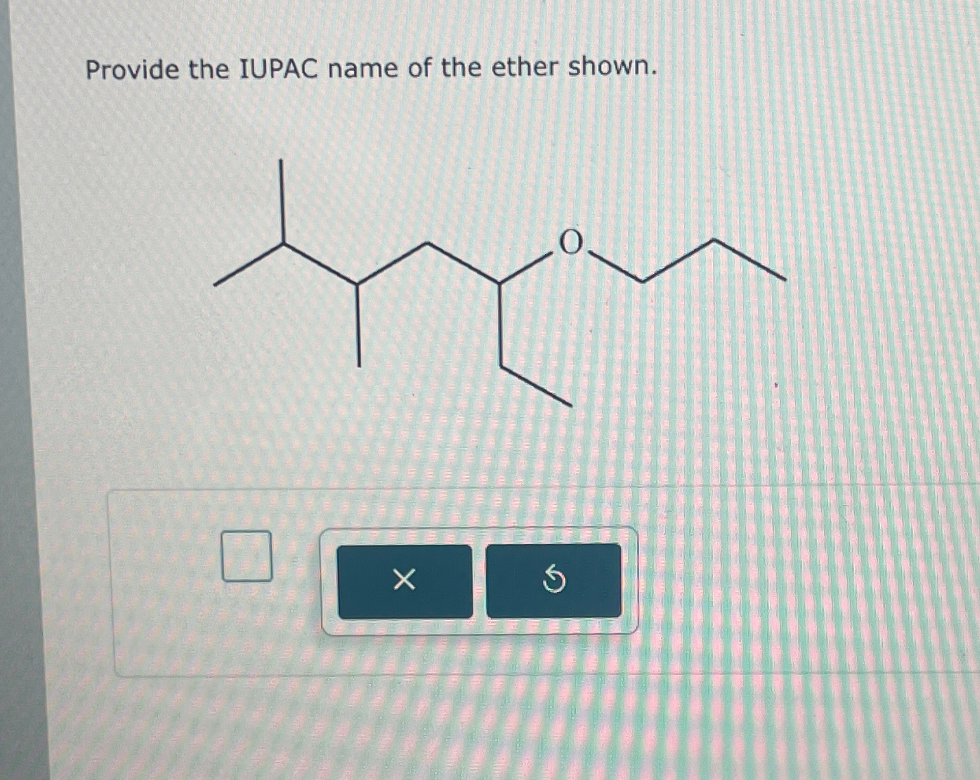 Solved Provide the IUPAC name of the ether shown. | Chegg.com