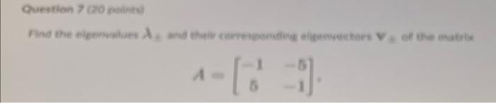 Solved find the eigen values lambda(positive and negative) | Chegg.com
