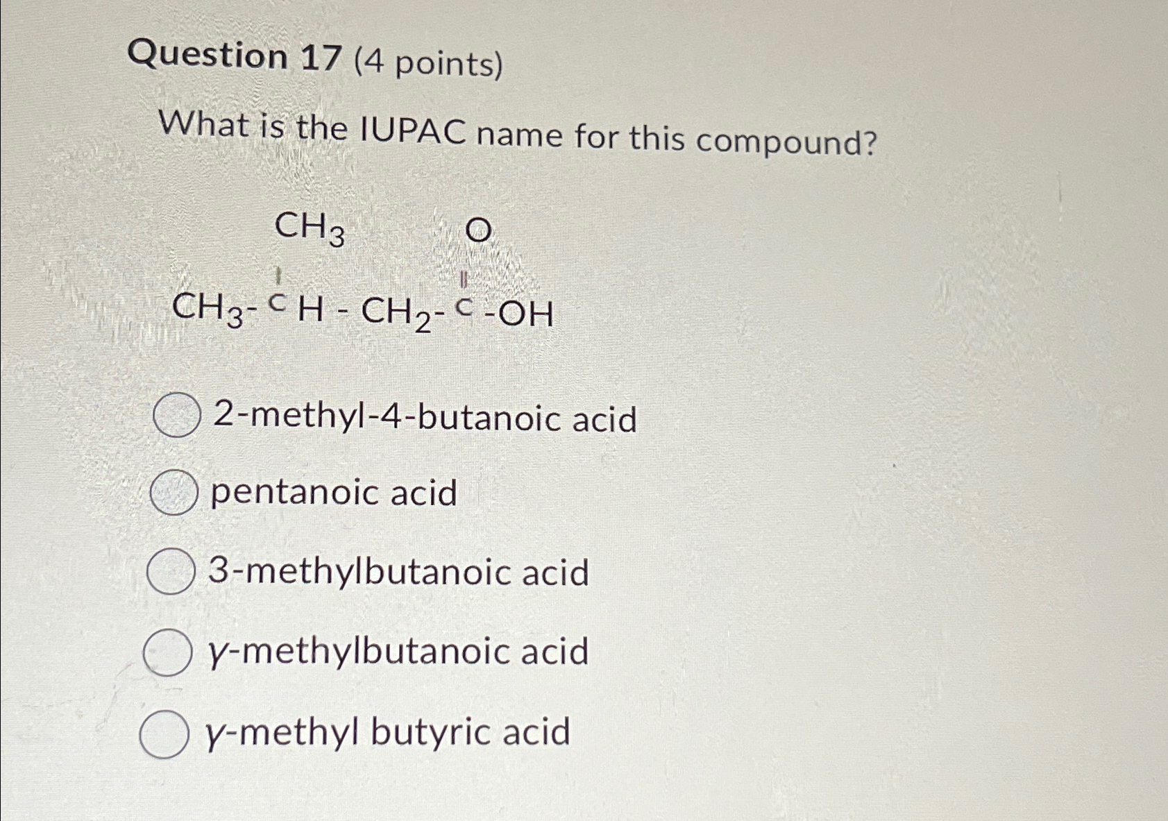 Solved Question 17 (4 ﻿points)What is the IUPAC name for | Chegg.com