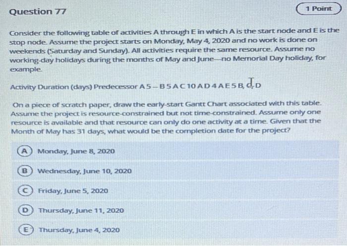 Solved 1 Point Question 77 Consider the following table of | Chegg.com