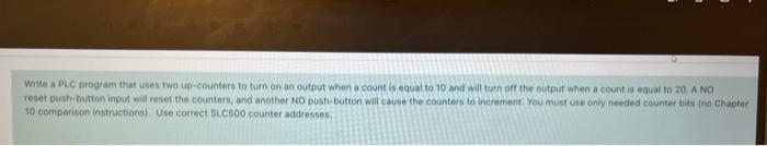 Solved Write PLC program that uses two up counters to turn | Chegg.com