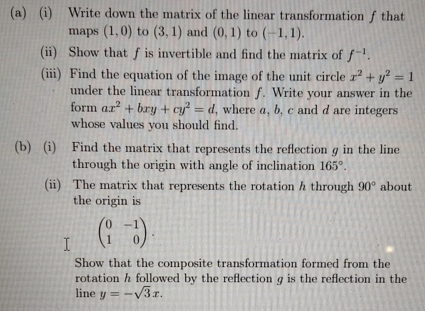 Solved (a) (i) Write down the matrix of the linear | Chegg.com