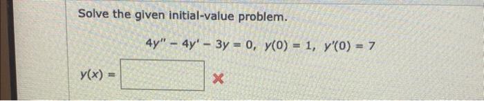 Solved Solve the given initial-value problem. | Chegg.com
