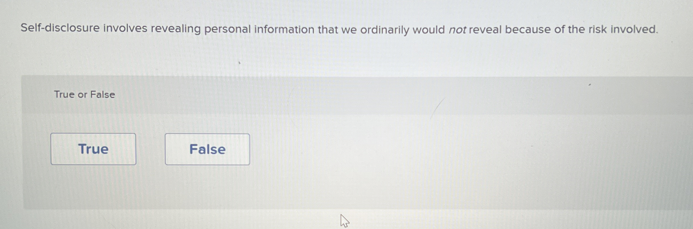 Solved Self-disclosure involves revealing personal | Chegg.com