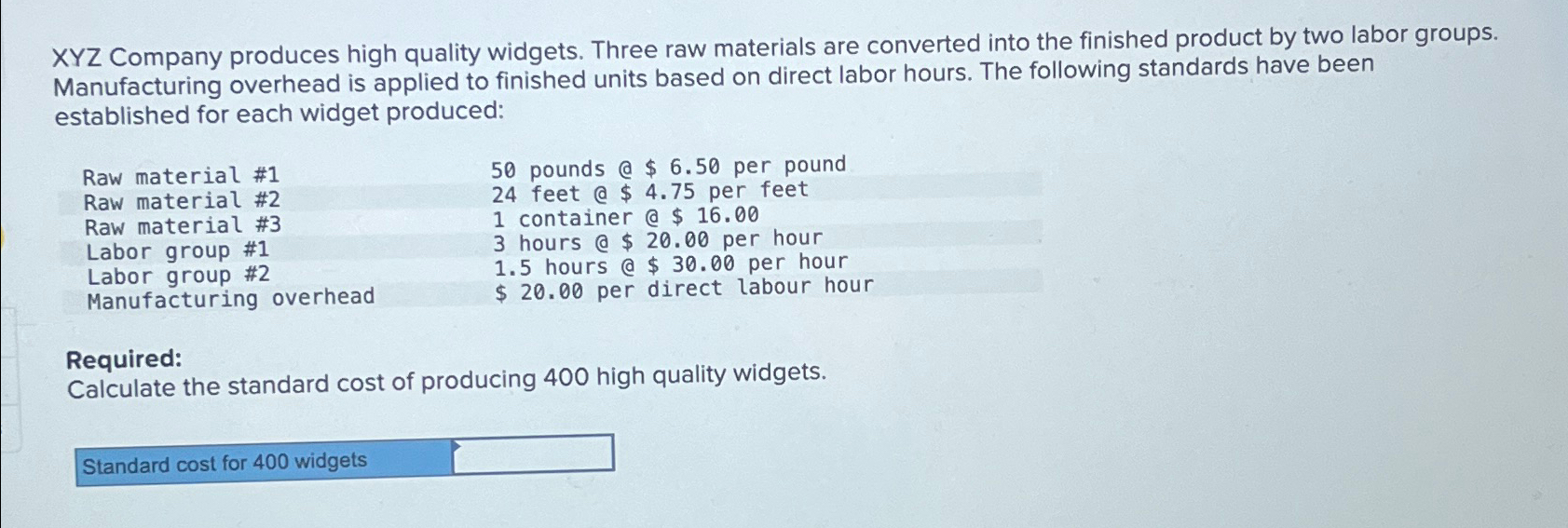 Solved XYZ Company produces high quality widgets. Three raw | Chegg.com