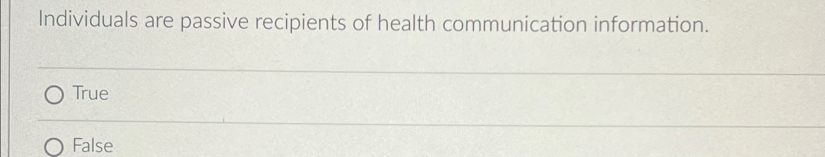 Solved Individuals are passive recipients of health | Chegg.com