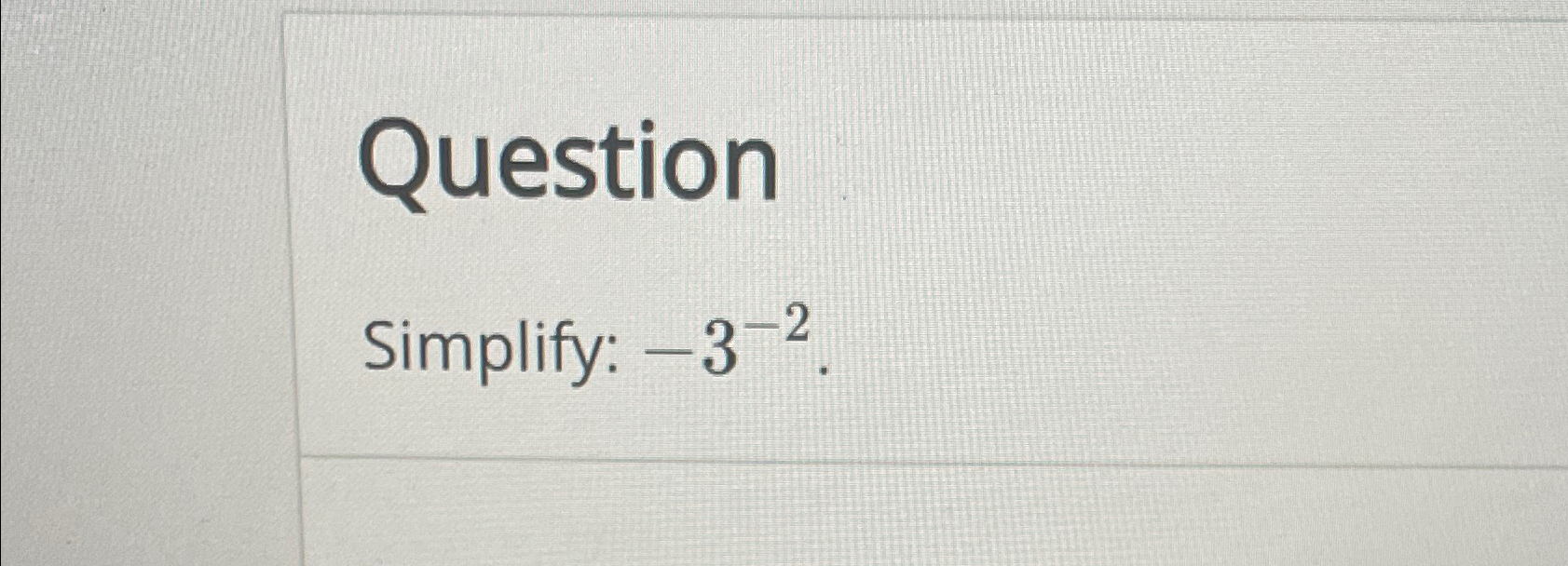 Solved QuestionSimplify: -3-2. | Chegg.com