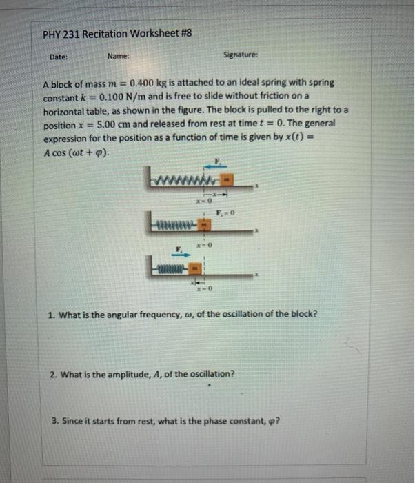 Solved PHY 231 Recitation Worksheet #8 Date: Name: | Chegg.com