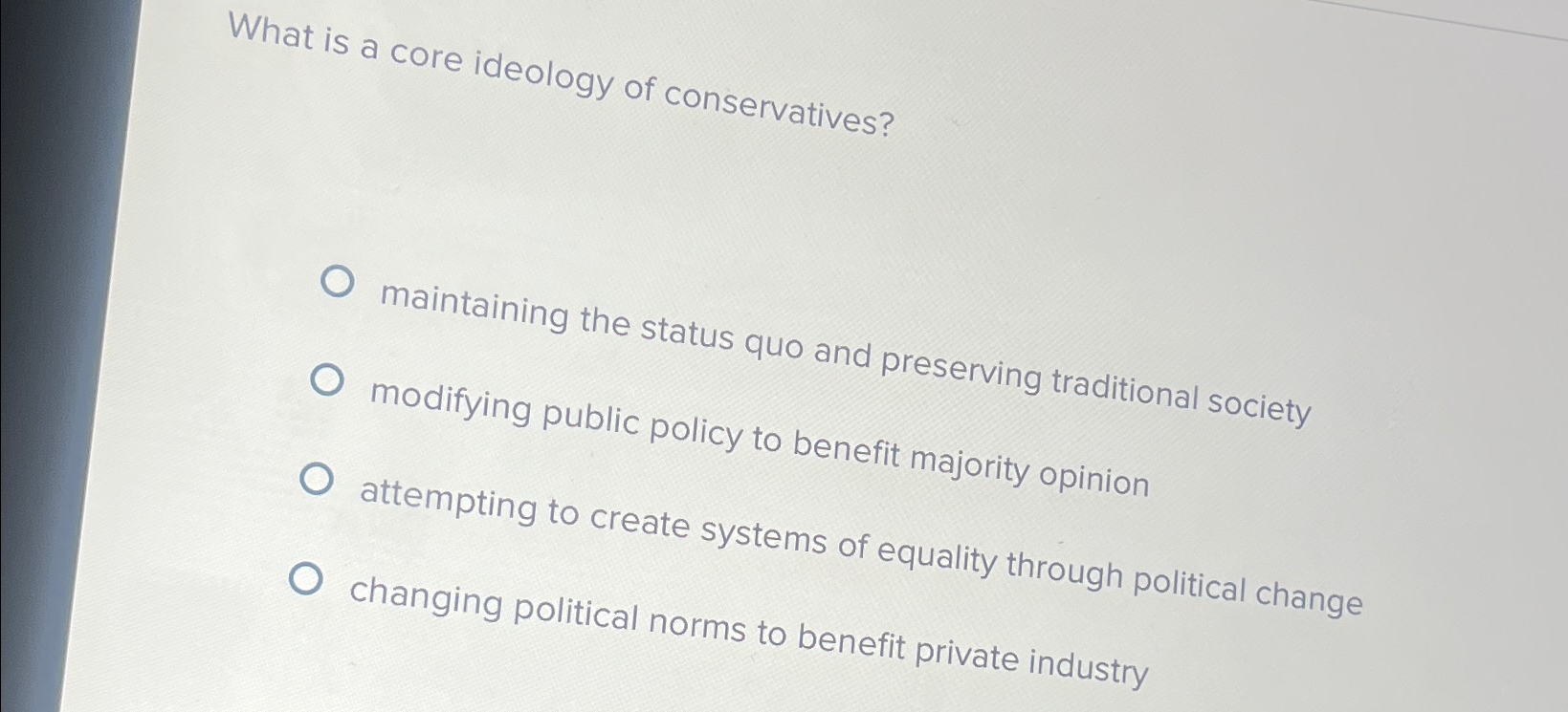 Solved What is a core ideology of conservatives?maintaining | Chegg.com