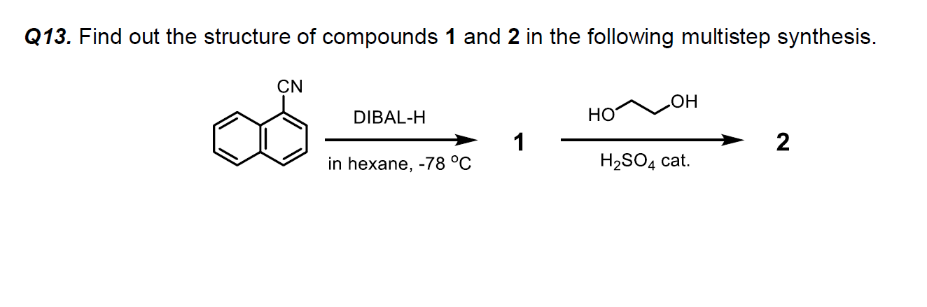 Solved Q13. ﻿Find out the structure of compounds 1 ﻿and 2 | Chegg.com