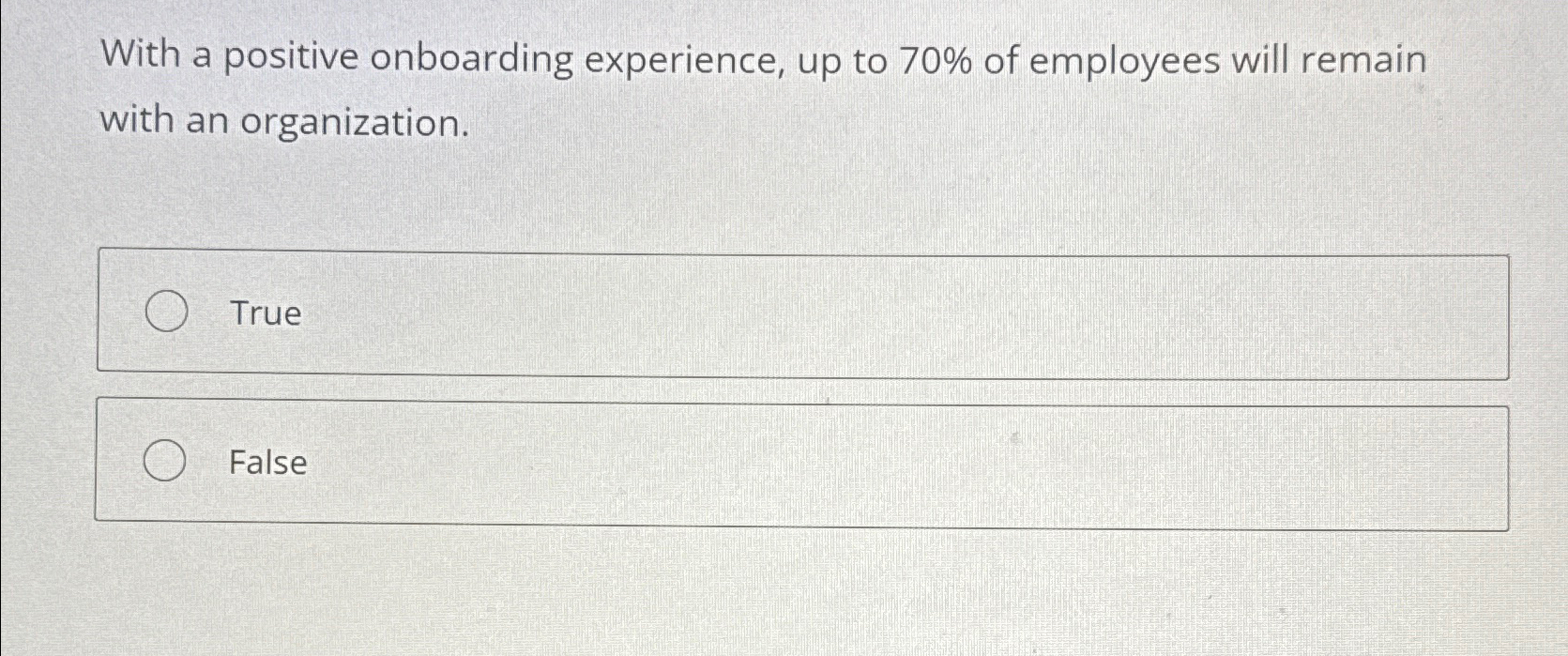 Solved With a positive onboarding experience, up to 70% ﻿of | Chegg.com