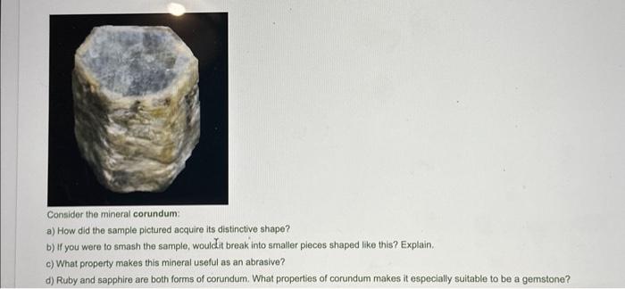 Solved Consider the mineral corundum: a) How did the sample | Chegg.com