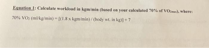 Equation 1: Calculate workload in kgm/min (based on | Chegg.com