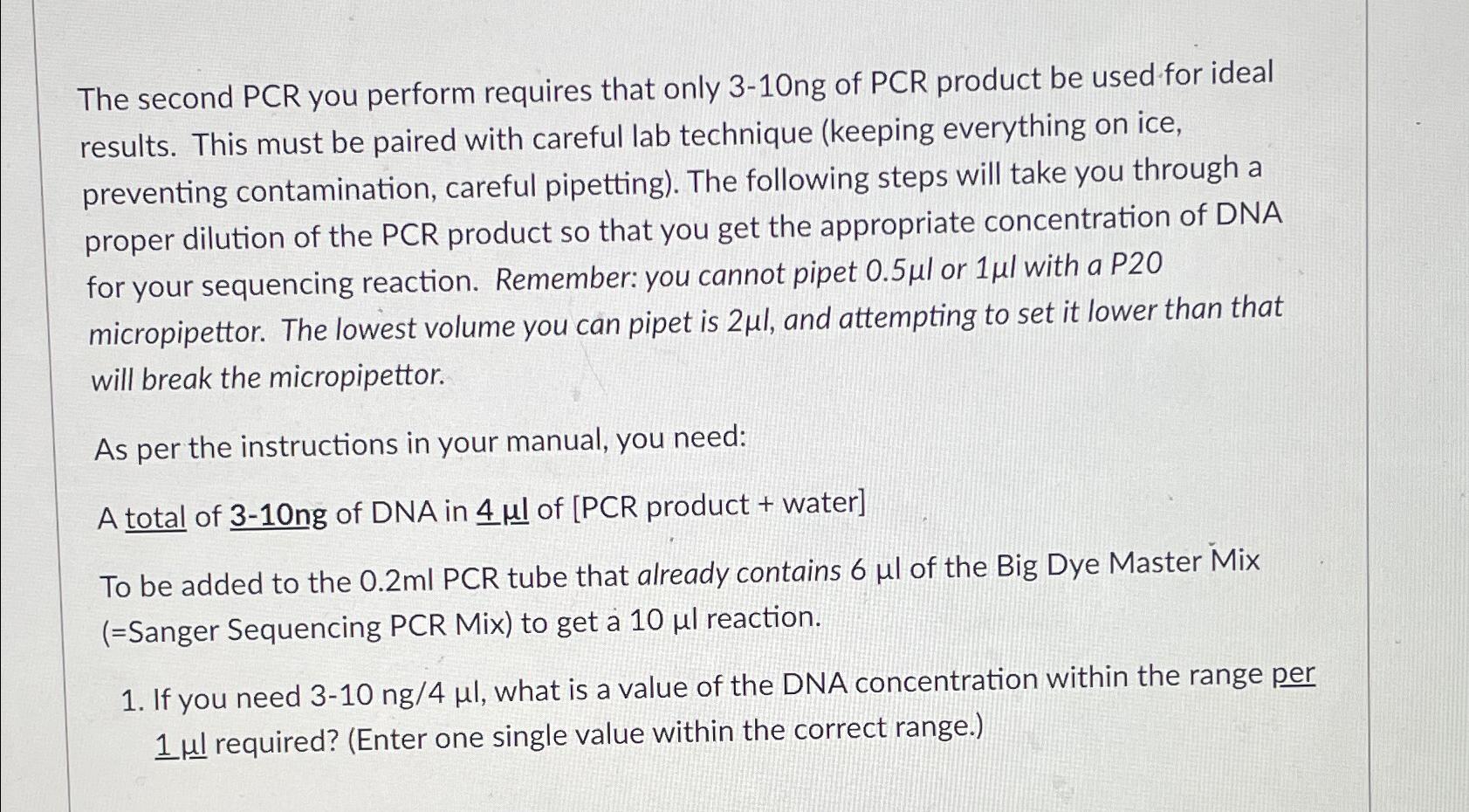 Solved The second PCR you perform requires that only 3-10ng | Chegg.com