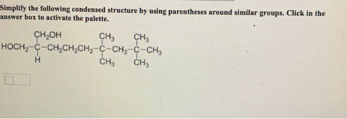 Solved Simplify the following condensed structure by using | Chegg.com
