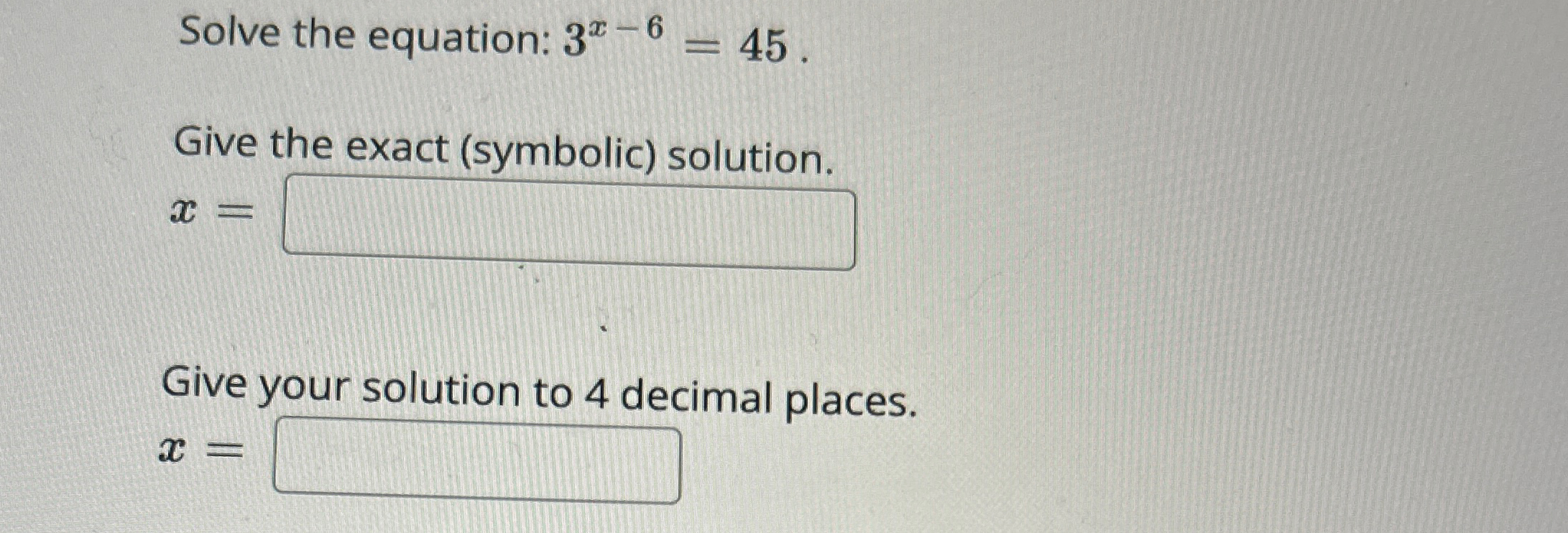 Solved Solve the equation: 3x-6=45Give the exact (symbolic) | Chegg.com