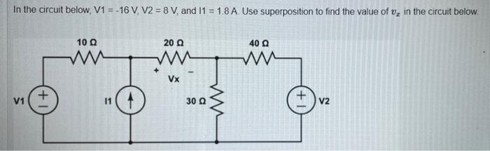 Solved In the circuit below, V1=−16 V, V2=8 V, and 11=1.8 A | Chegg.com