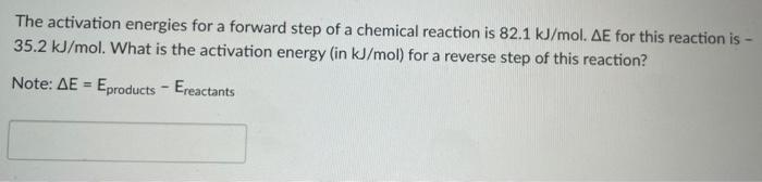 Solved The activation energies for a forward step of a | Chegg.com