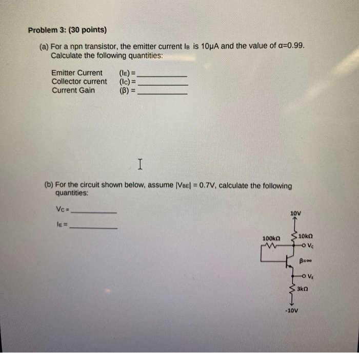 Solved Problem 3: (30 points) (a) For a npn transistor, the | Chegg.com