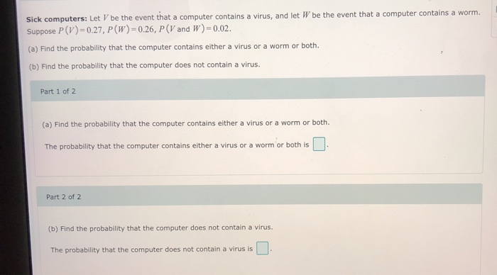 Solved Sick computers: Let V be the event that a computer | Chegg.com