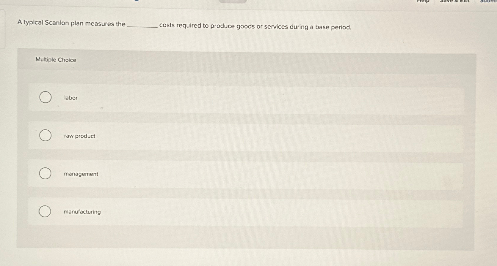 A typical Scanlon plan measures the______ ﻿costs | Chegg.com