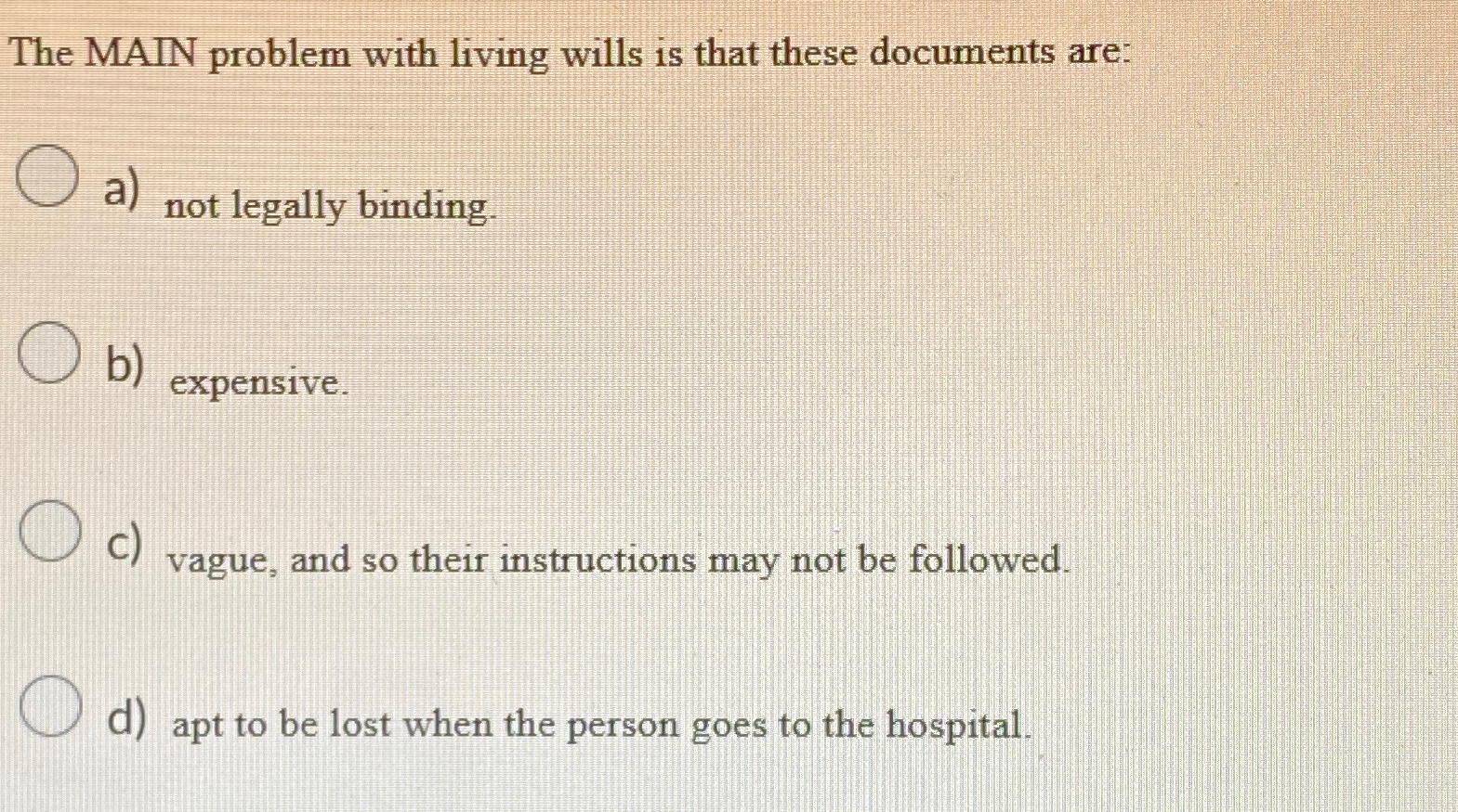 Solved The MAIN problem with living wills is that these | Chegg.com
