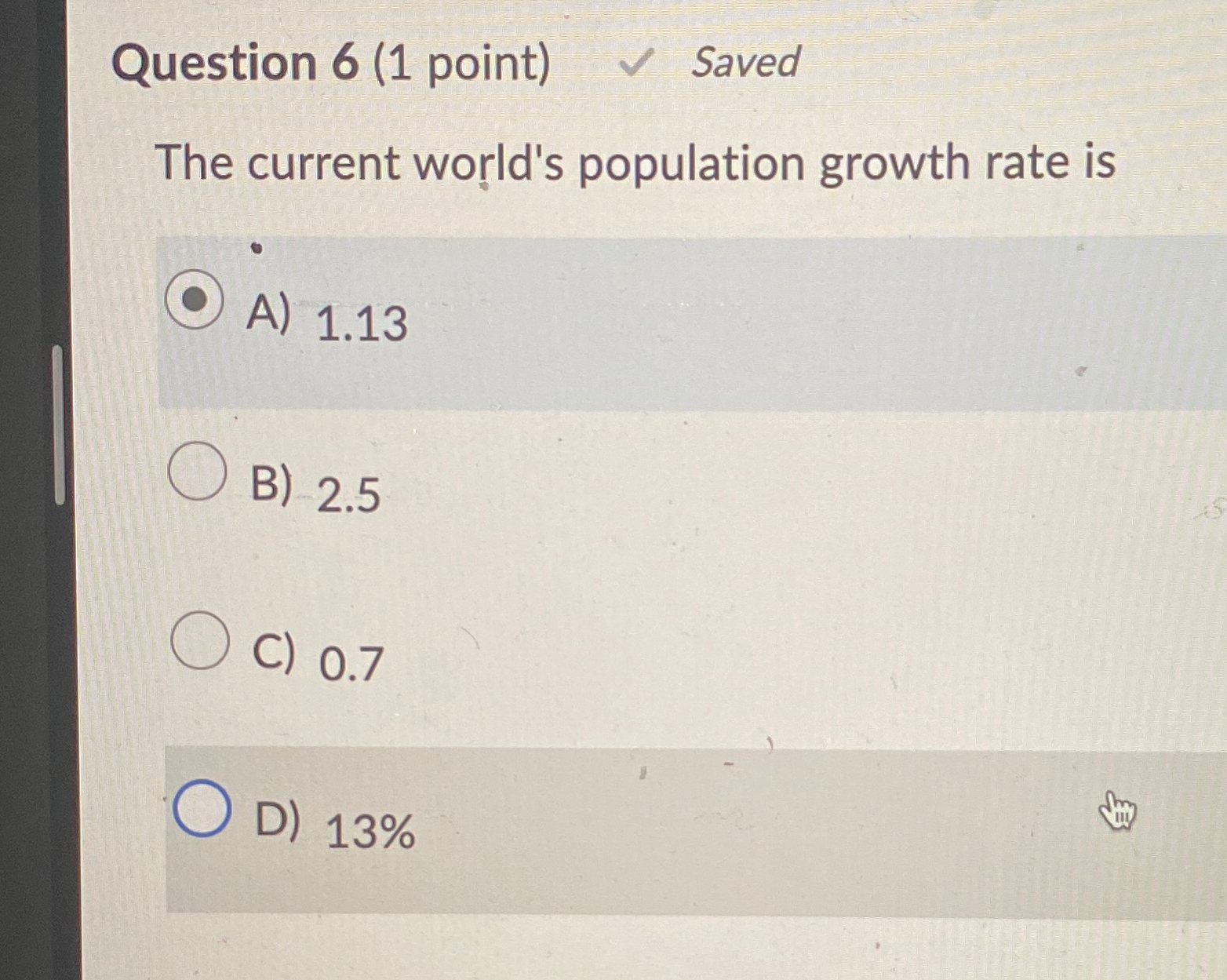 Solved Question 6 (1 ﻿point)SavedThe current world's | Chegg.com
