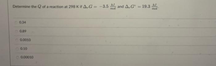 Solved Determine the Q of a reaction at 298 K it | Chegg.com