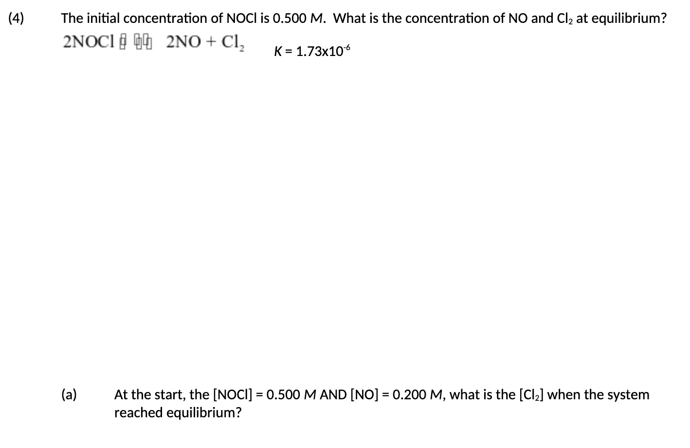 Solved (4) ﻿The initial concentration of NOCl is 0.500M. | Chegg.com