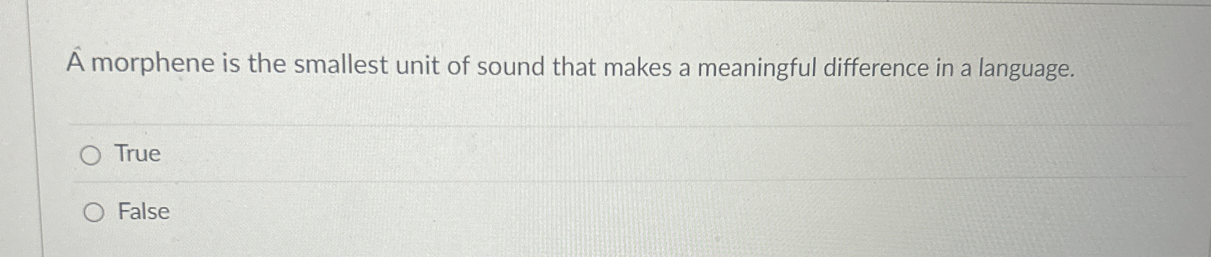 Solved A morphene is the smallest unit of sound that makes a | Chegg.com