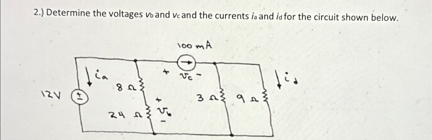 Solved 2.) ﻿Determine the voltages vb ﻿and vc ﻿and the | Chegg.com