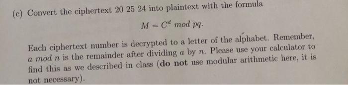 Solved (c) Convert the ciphertext 202524 into plaintext with | Chegg.com