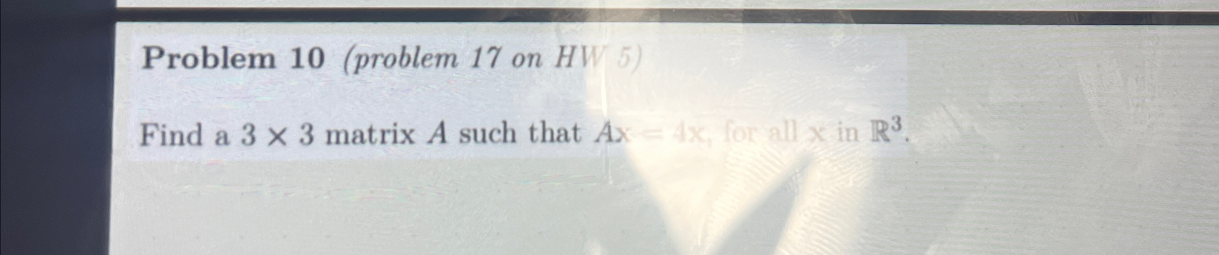 Solved Problem 10 (problem 17 ﻿on HW(5)Find a 3×3 ﻿matrix A | Chegg.com