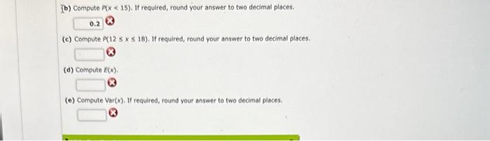 [Solved]: The random variable x is known to be un