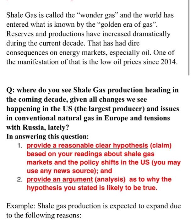 Shale Gas is called the "wonder gas" and the world | Chegg.com