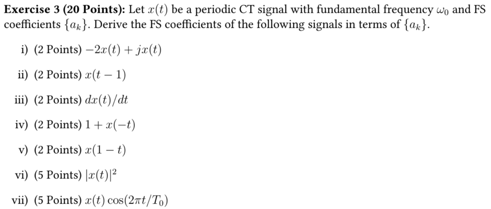 Solved Exercise 3 (20 ﻿Points): Let x(t) ﻿be a periodic CT | Chegg.com