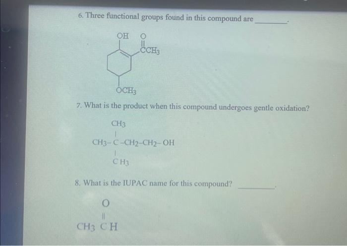 Solved 6. Three functional groups found in this compound are | Chegg.com