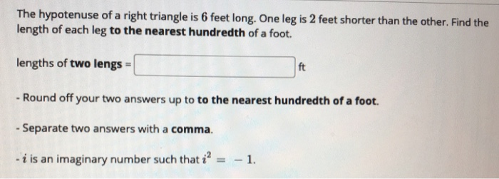 Solved The hypotenuse of a right triangle is 6 feet long. | Chegg.com