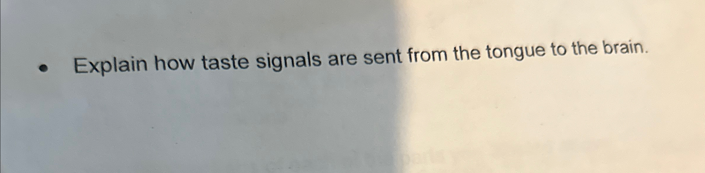 Solved Explain how taste signals are sent from the tongue to | Chegg.com