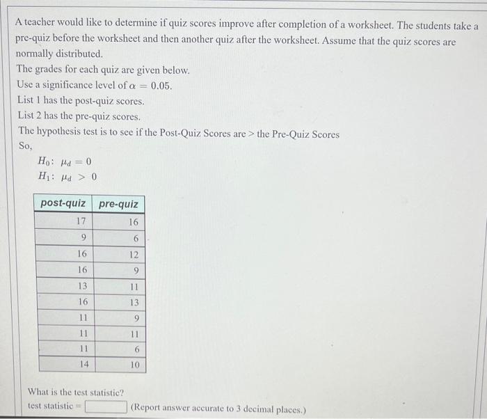 Solved A teacher would like to determine if quiz scores | Chegg.com