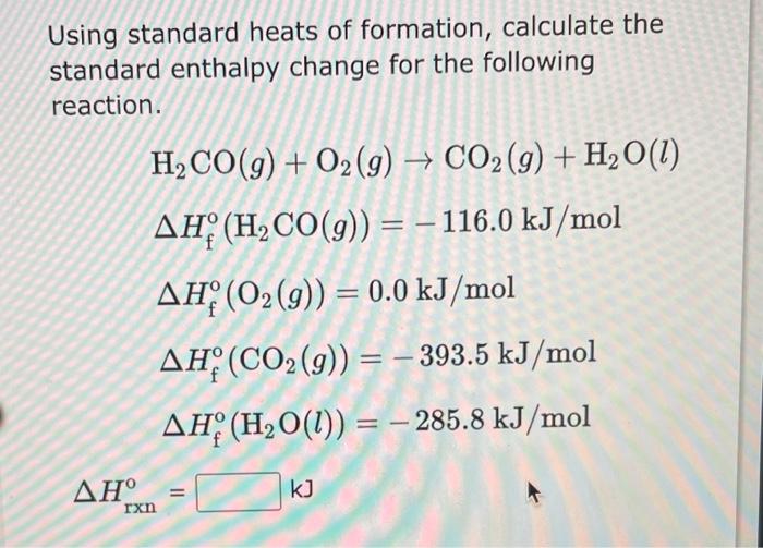 Solved Using standard heats of formation, calculate the | Chegg.com