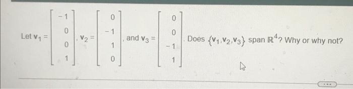 Solved - 1 0 0 0 -1 0 Let v = V2 = and V3 Does {V1/V2, V3} | Chegg.com