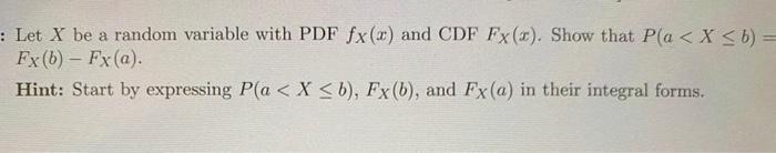 Solved Let X be a random variable with PDF fX(x) and CDF | Chegg.com