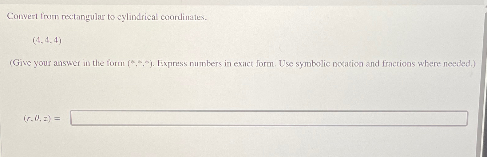 Solved Convert from rectangular to cylindrical | Chegg.com