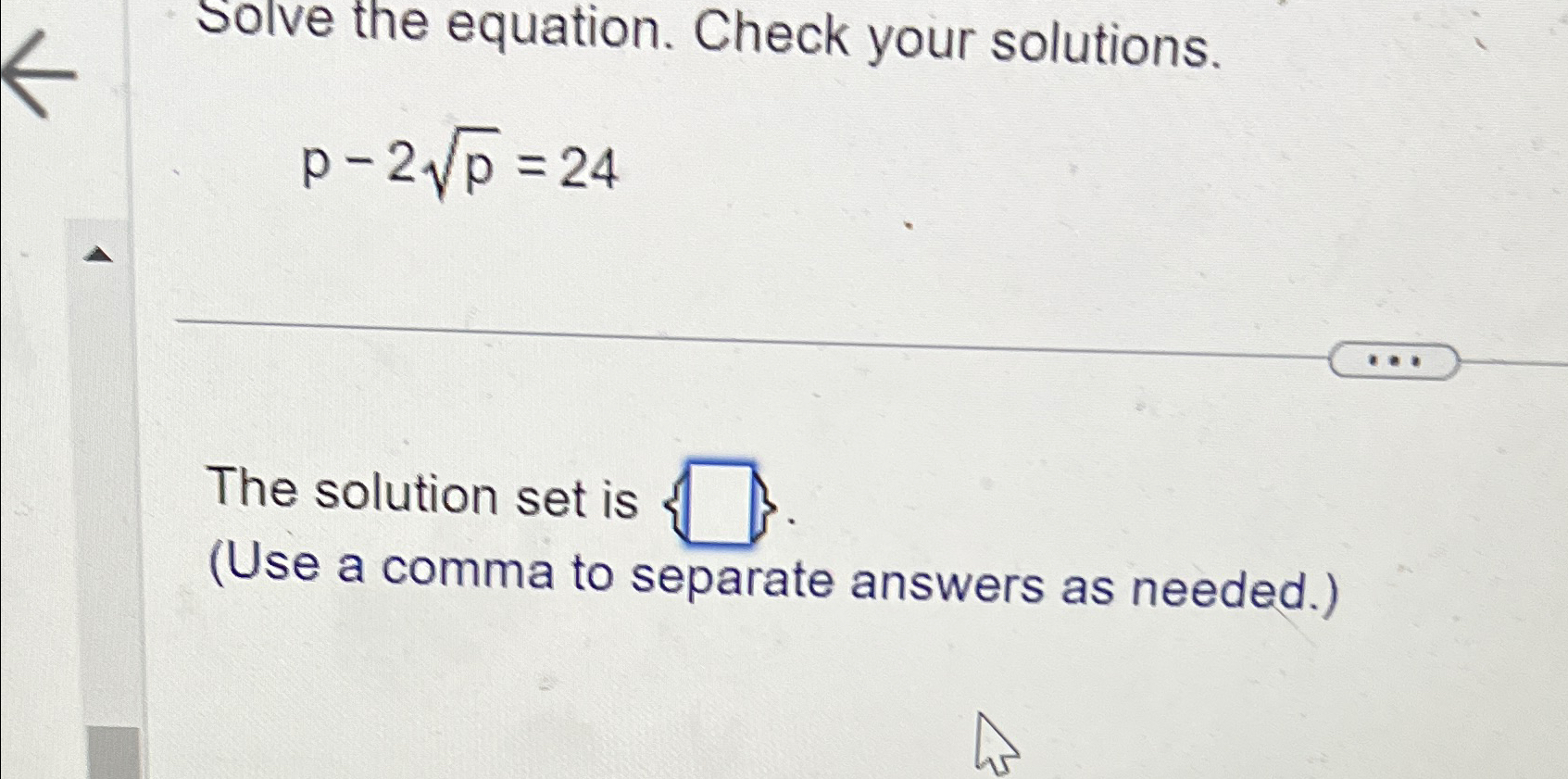 Solved Solve the equation. Check your solutions.p-2p2=24The | Chegg.com