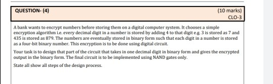 Solved QUESTION-(4) (10 marks) CL0-3 A bank wants to encrypt | Chegg.com