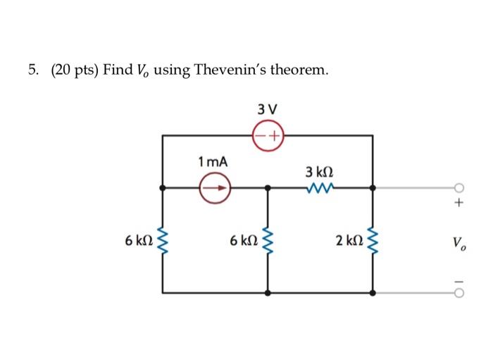 Solved 5. (20 pts) Find Vo using Thevenin's theorem. | Chegg.com