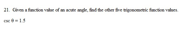 Solved Given a function value of an acute angle, find the | Chegg.com